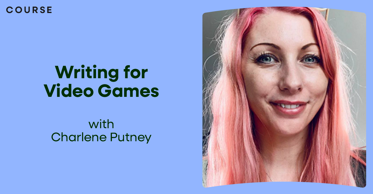 Writing for Video Games with Charlene Putney - Irish Writers Centre : Irish Writers Centre