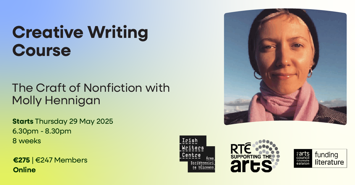 The Craft of Nonfiction with Molly Hennigan - Irish Writers Centre ...
