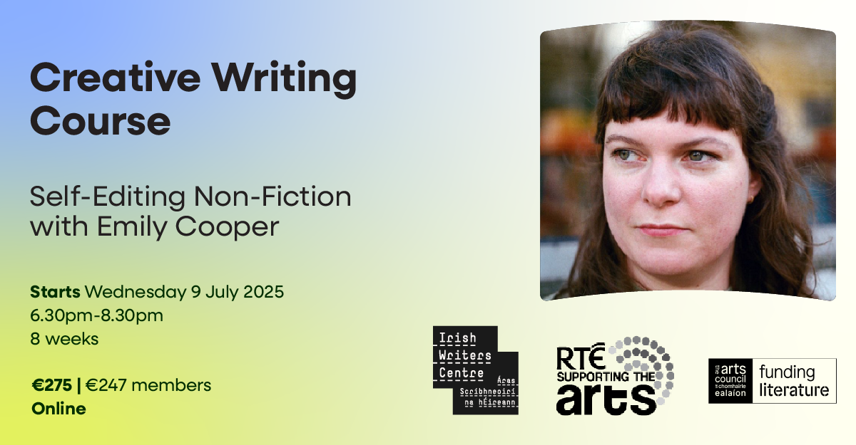Self-Editing Non-Fiction with Emily Cooper - Irish Writers Centre ...