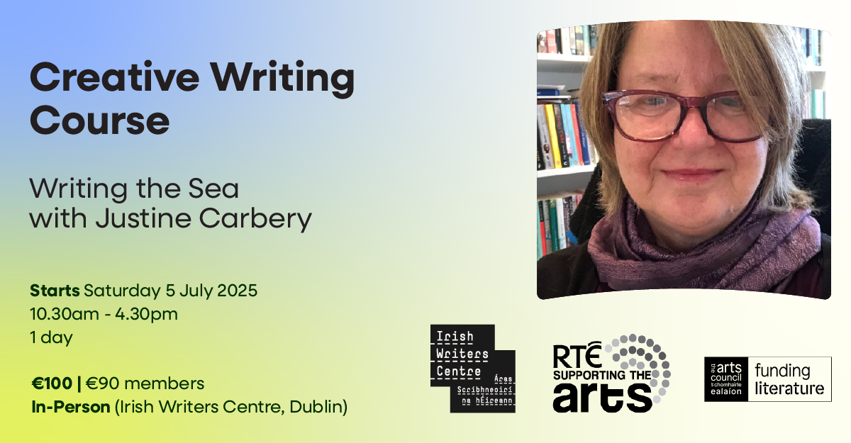 Writing the Sea with Justine Carbery - Irish Writers Centre : Irish ...