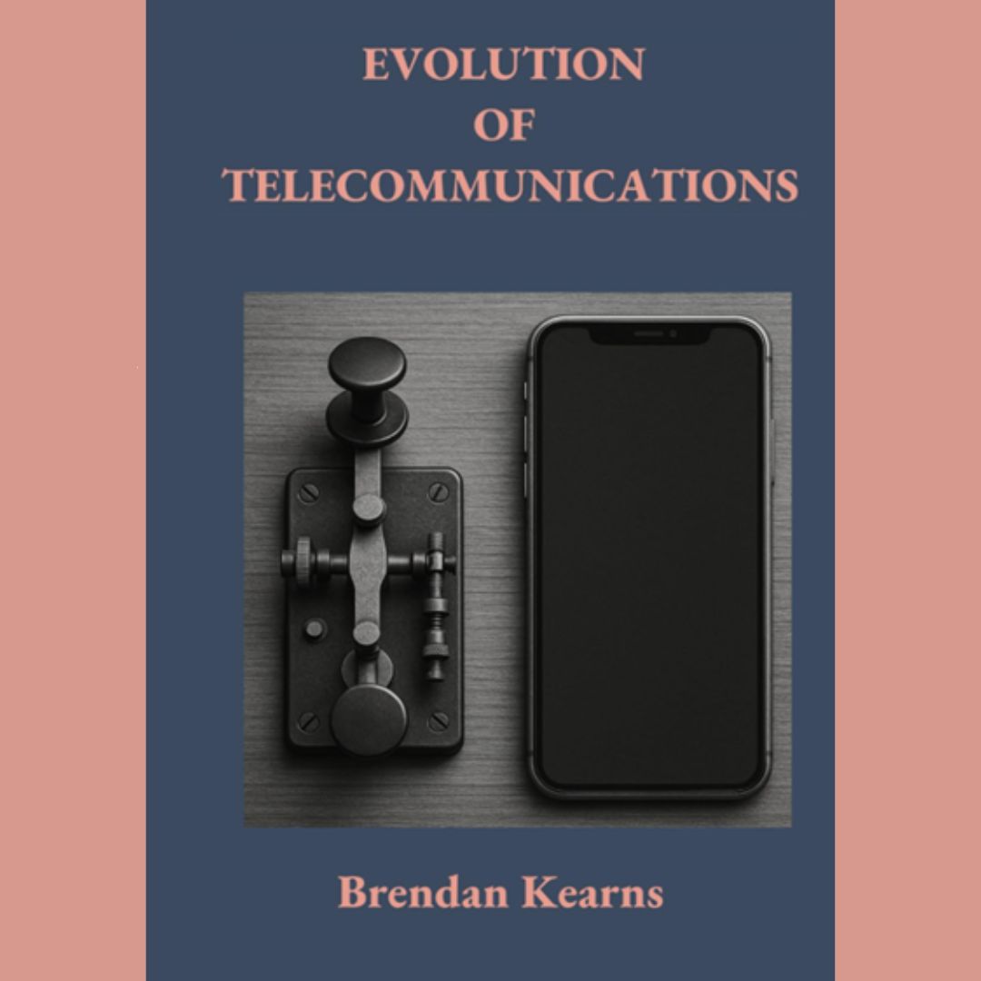 Book Launch: Evolution of Telecommunications by Brendan Kearns - Irish ...